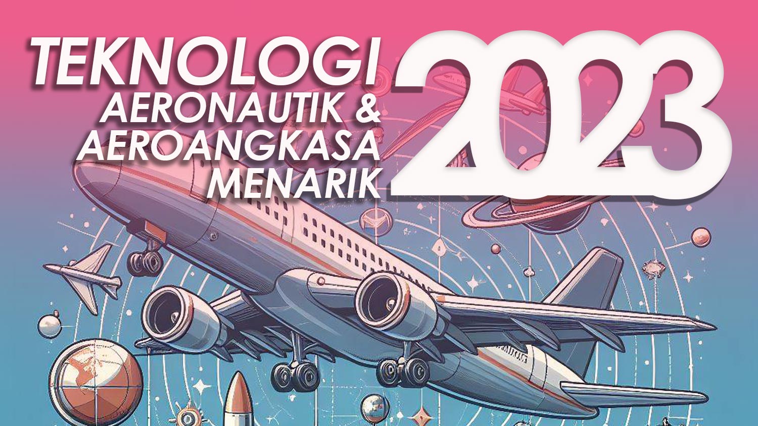 10 Berita Teknologi Aeronautik Dan Aeroangkasa Paling Menarik 2023 | Amanz